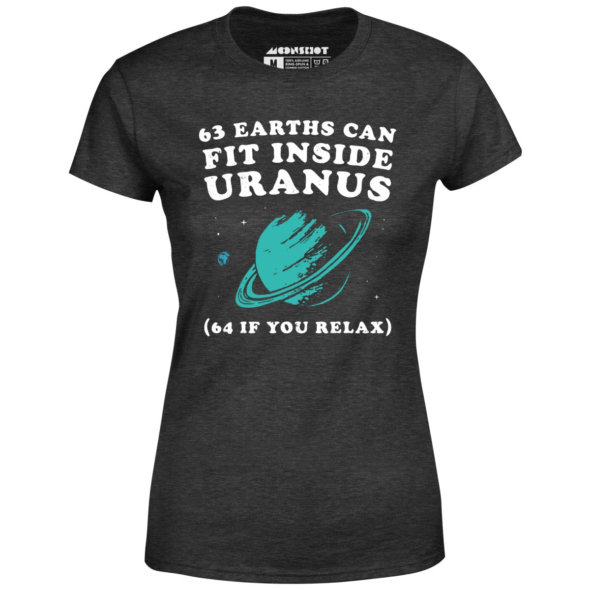 63 Earths Can Fit Inside Uranus - Women's T-Shirt – m00nshot