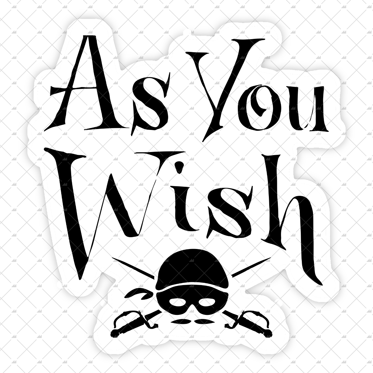 As You Wish - Sticker – m00nshot