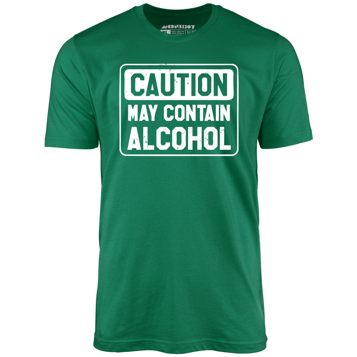 Caution May Contain Alcohol - Unisex T-Shirt – m00nshot