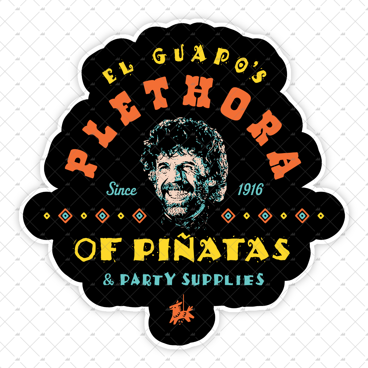 El Guapo's Plethora of Pinatas & Party Supplies - Sticker – m00nshot