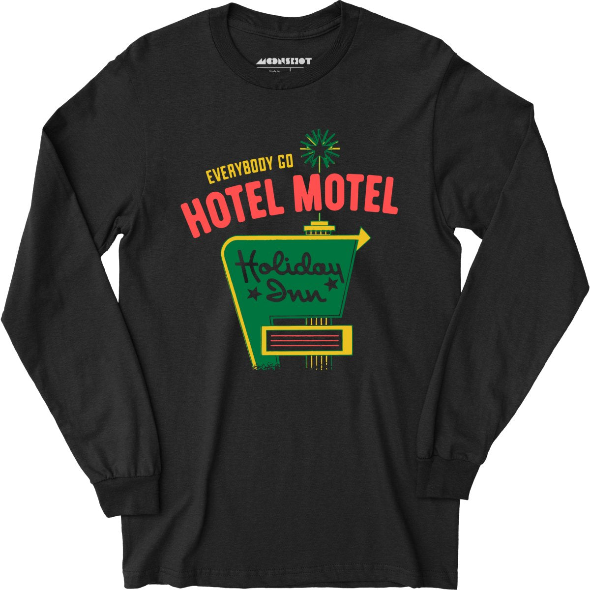 Everybody Go Hotel, Motel, Holiday Inn - Long Sleeve T-Shirt – m00nshot