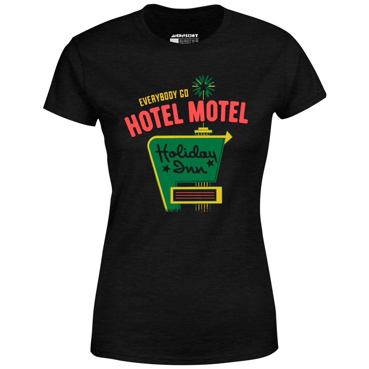 Everybody Go Hotel, Motel, Holiday Inn - Women's T-Shirt – m00nshot