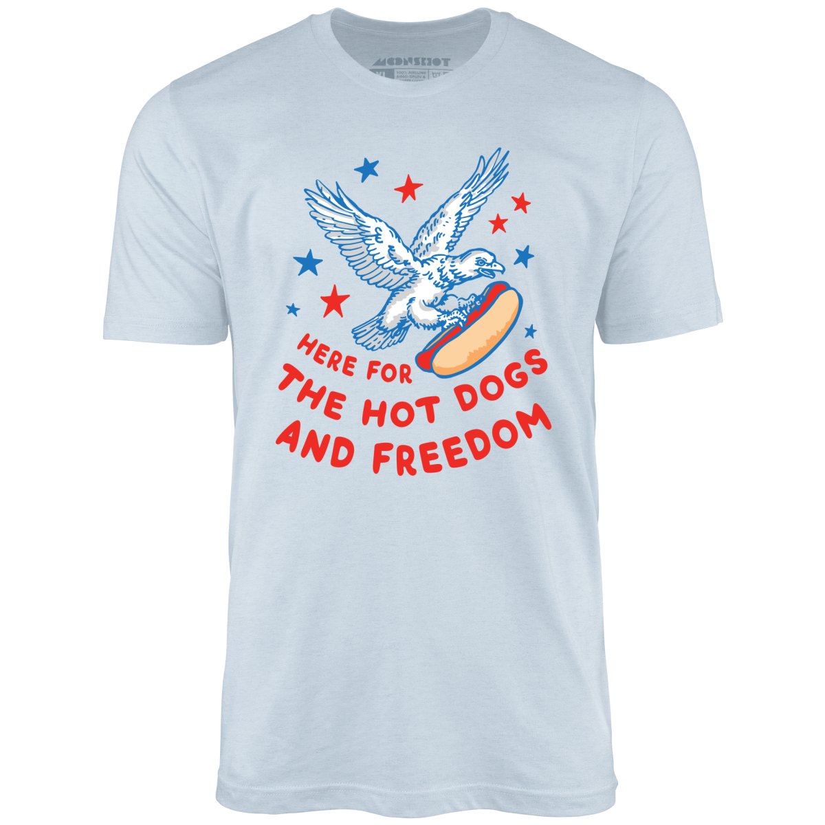 Here For The Hot Dogs and Freedom - Unisex T-Shirt – m00nshot