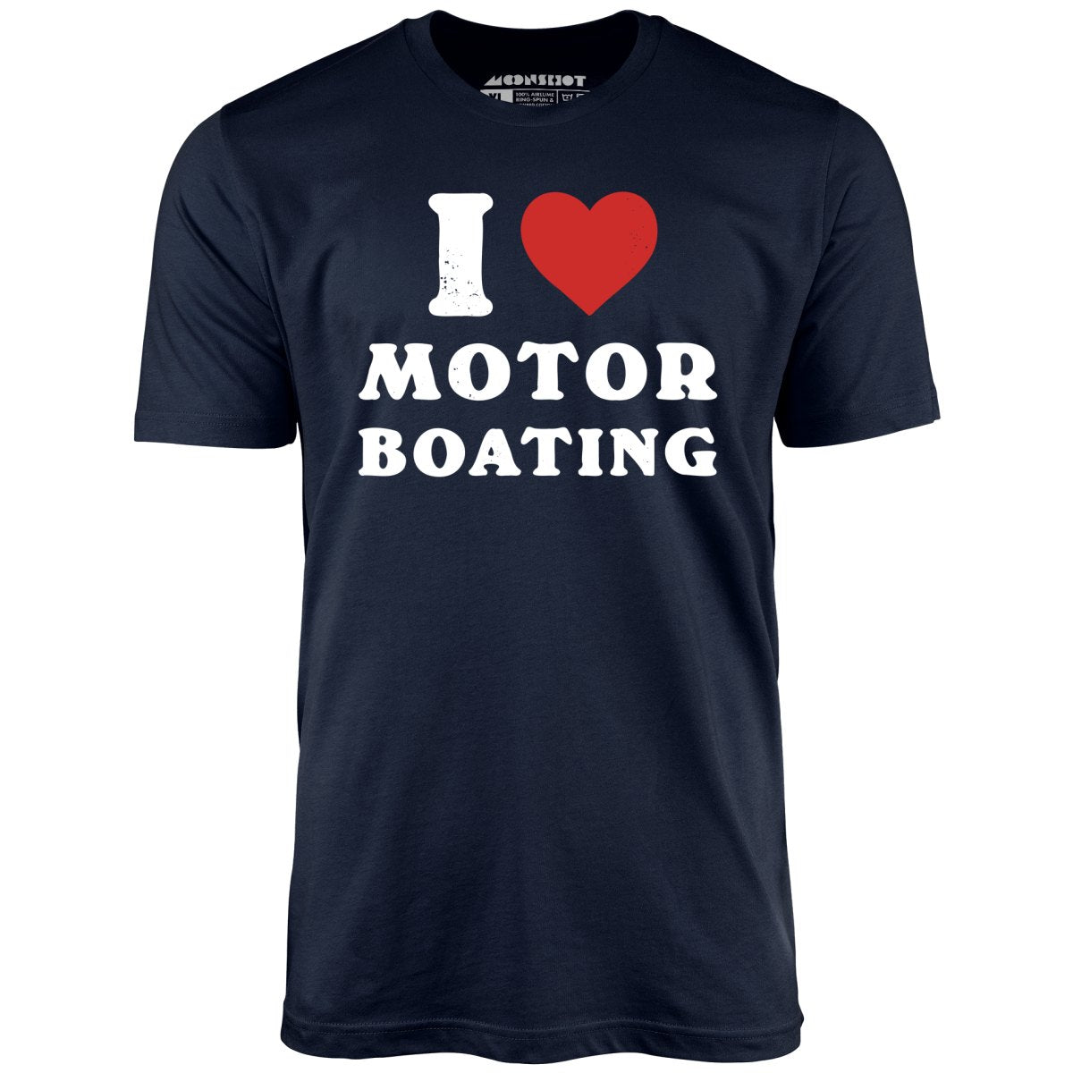 I Love Motorboating - Unisex T-Shirt – m00nshot