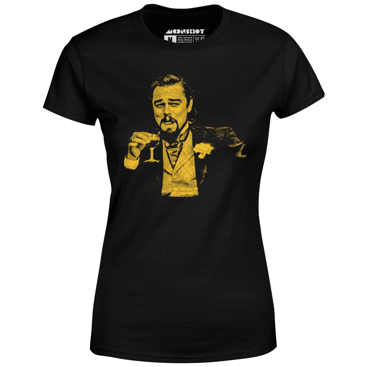 Leonardo DiCaprio Django Laughing Reaction Meme - Women's T-Shirt ...
