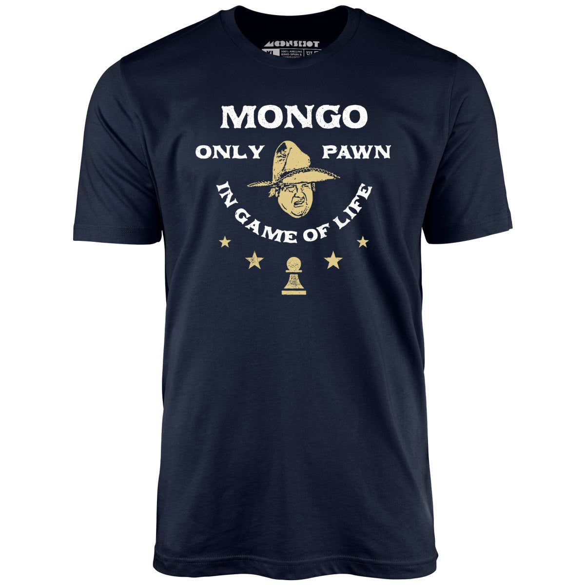 Mongo Only Pawn in Game of Life - Unisex T-Shirt – m00nshot