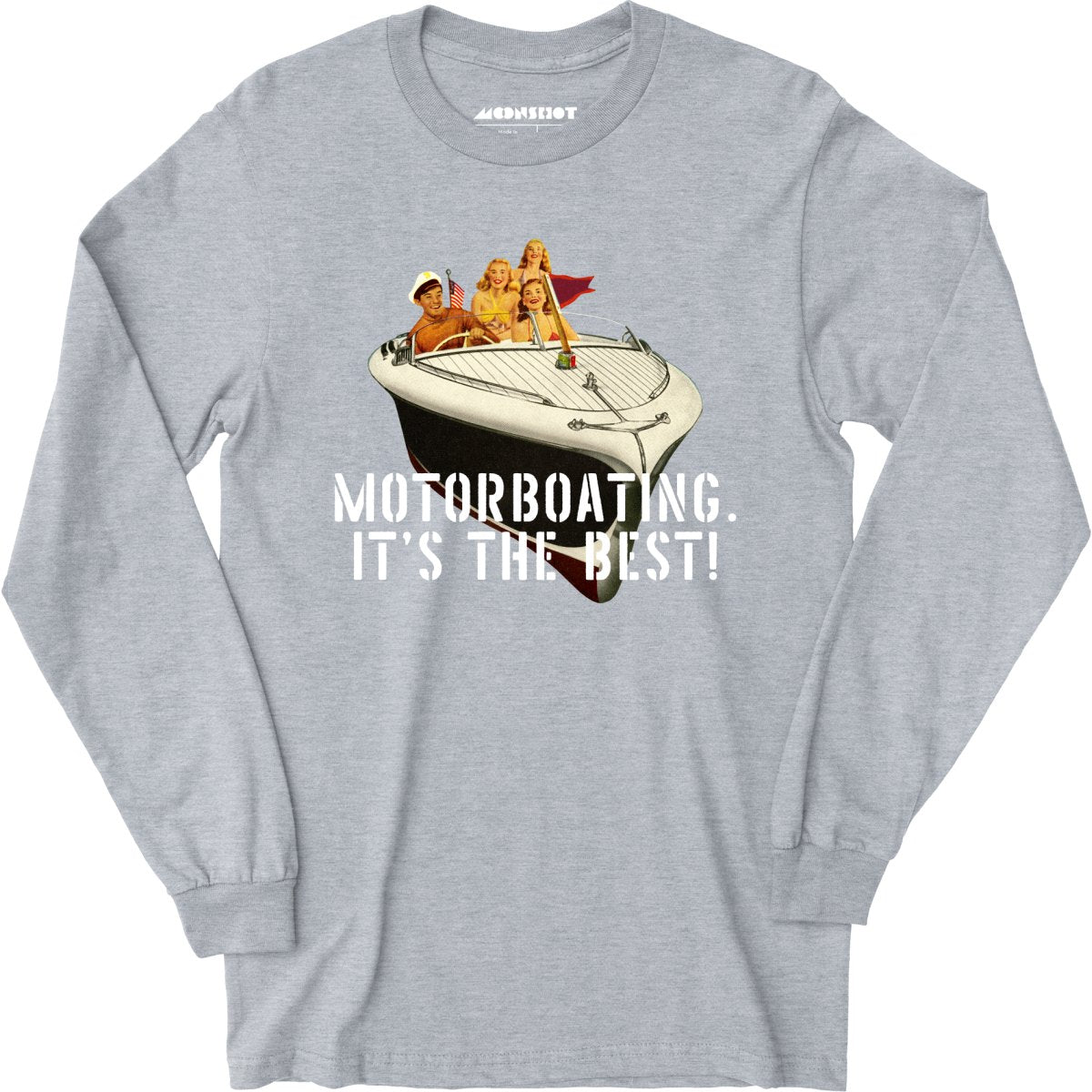 Motorboating It's The Best - Long Sleeve T-Shirt – m00nshot