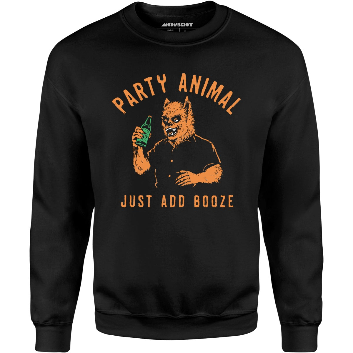 Party Animal Just Add Booze - Unisex Sweatshirt – m00nshot