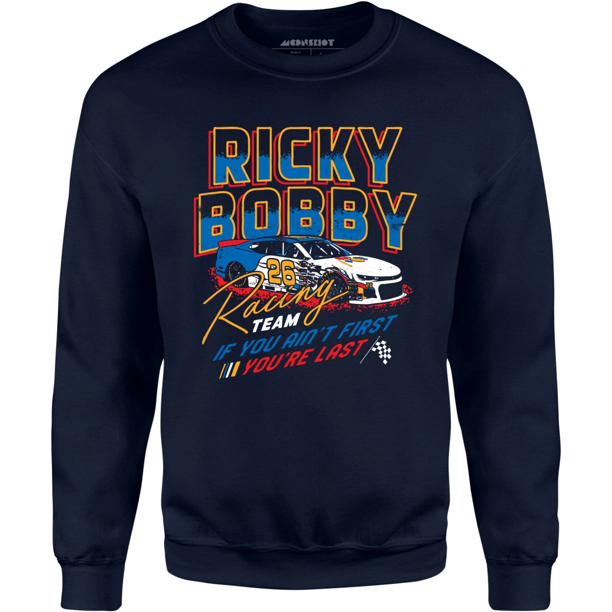 Ricky Bobby Racing Team - Unisex Sweatshirt – m00nshot
