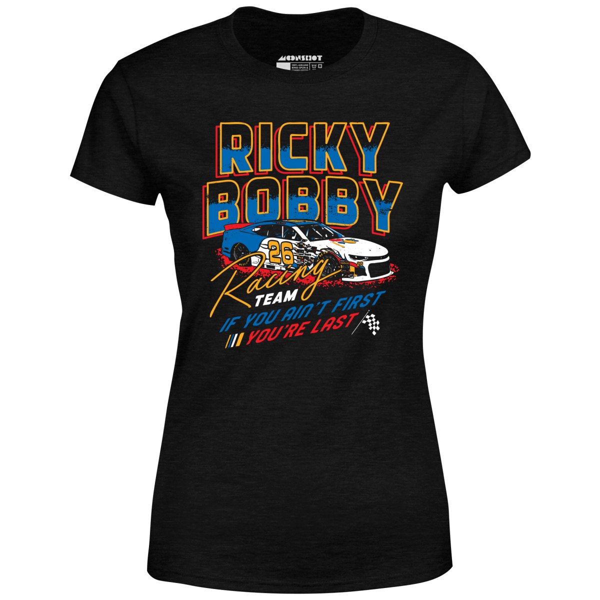 Ricky Bobby Racing Team - Women's T-Shirt – m00nshot