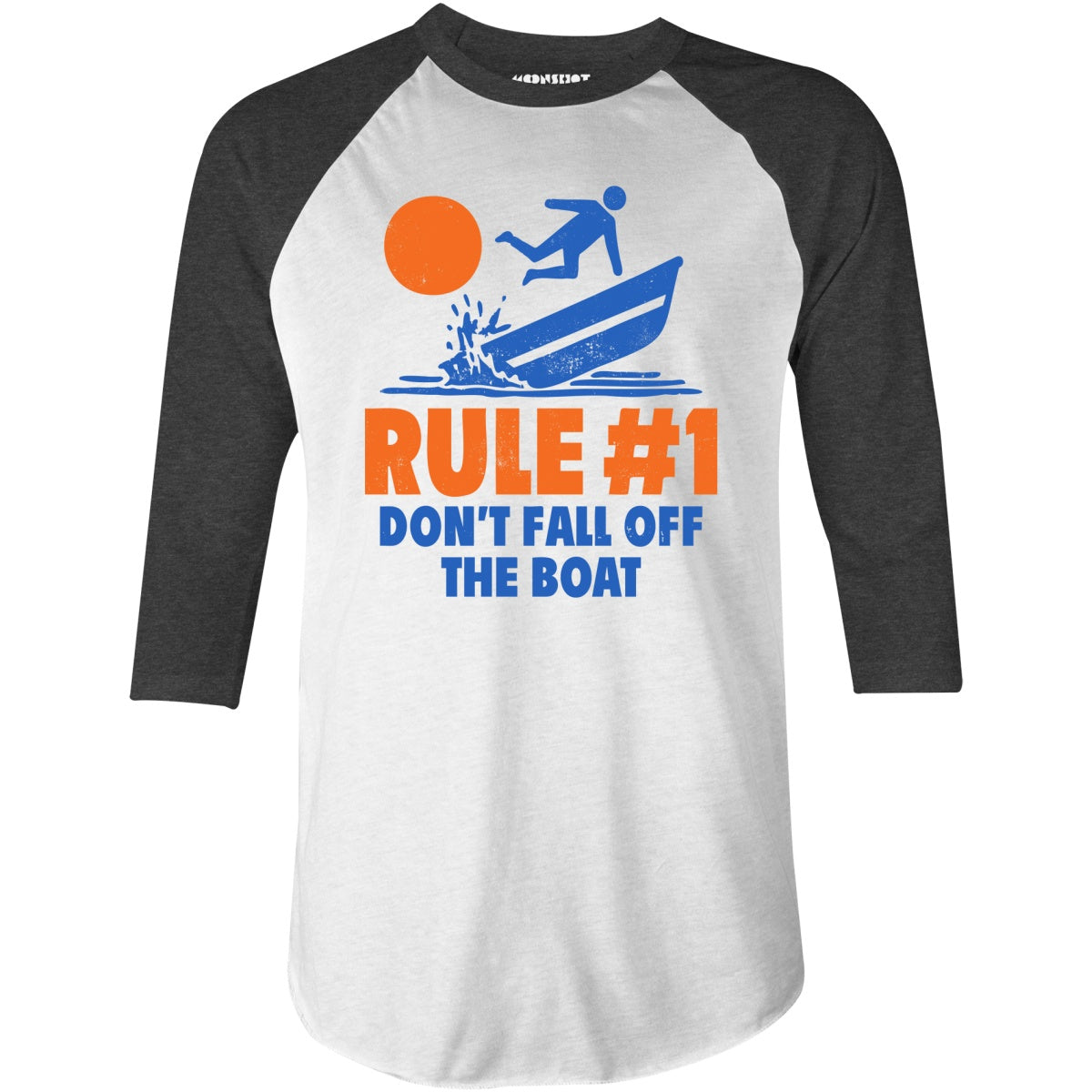 Rule #1 Don't Fall Off The Boat - 3/4 Sleeve Raglan T-Shirt – m00nshot