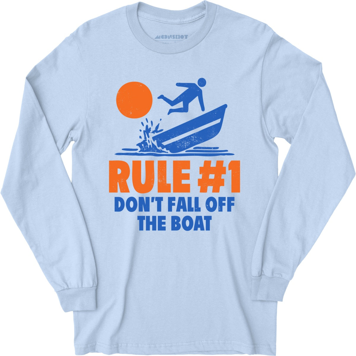 Rule #1 Don't Fall Off The Boat - Long Sleeve T-Shirt – m00nshot