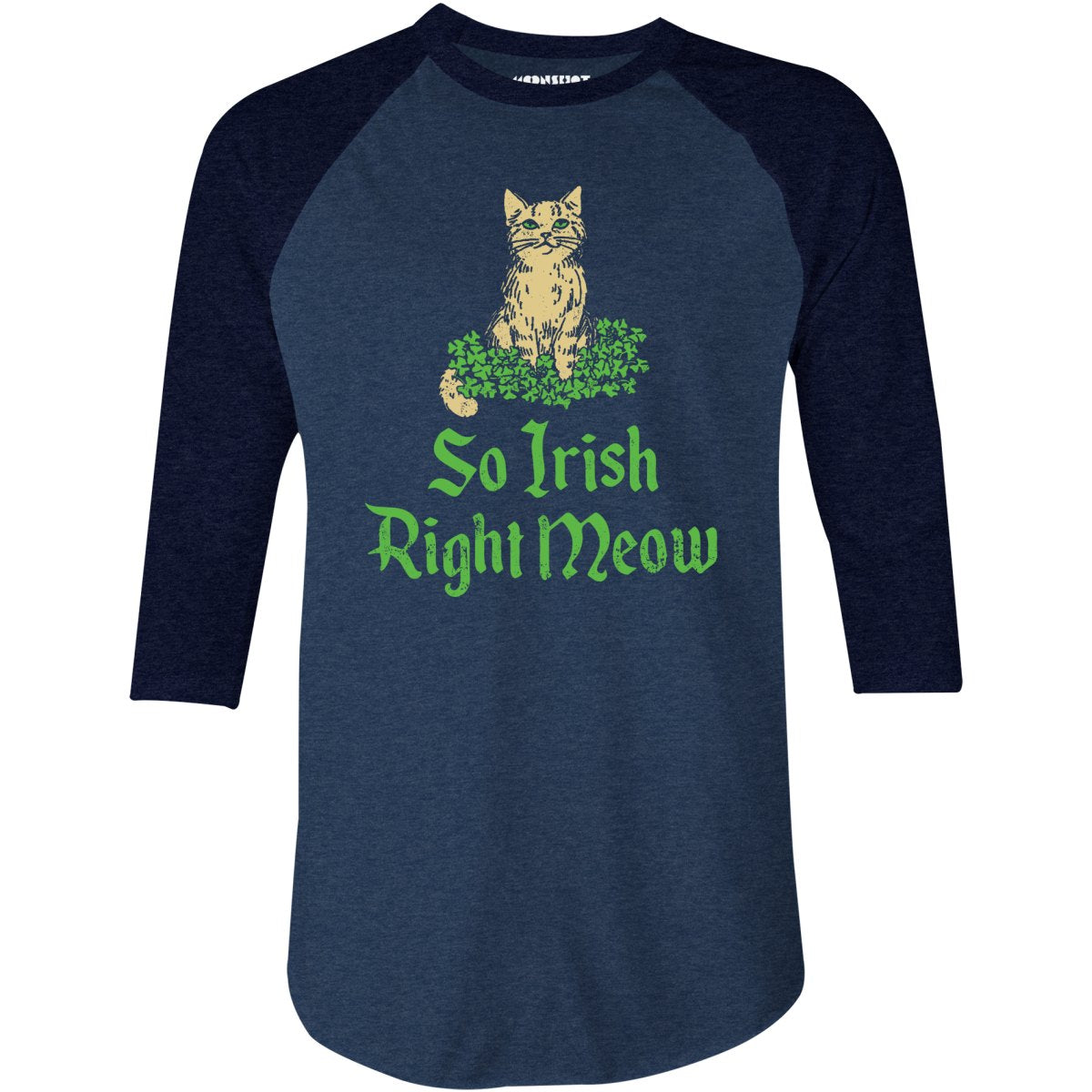 So Irish Right Meow - 3/4 Sleeve Raglan T-Shirt – m00nshot