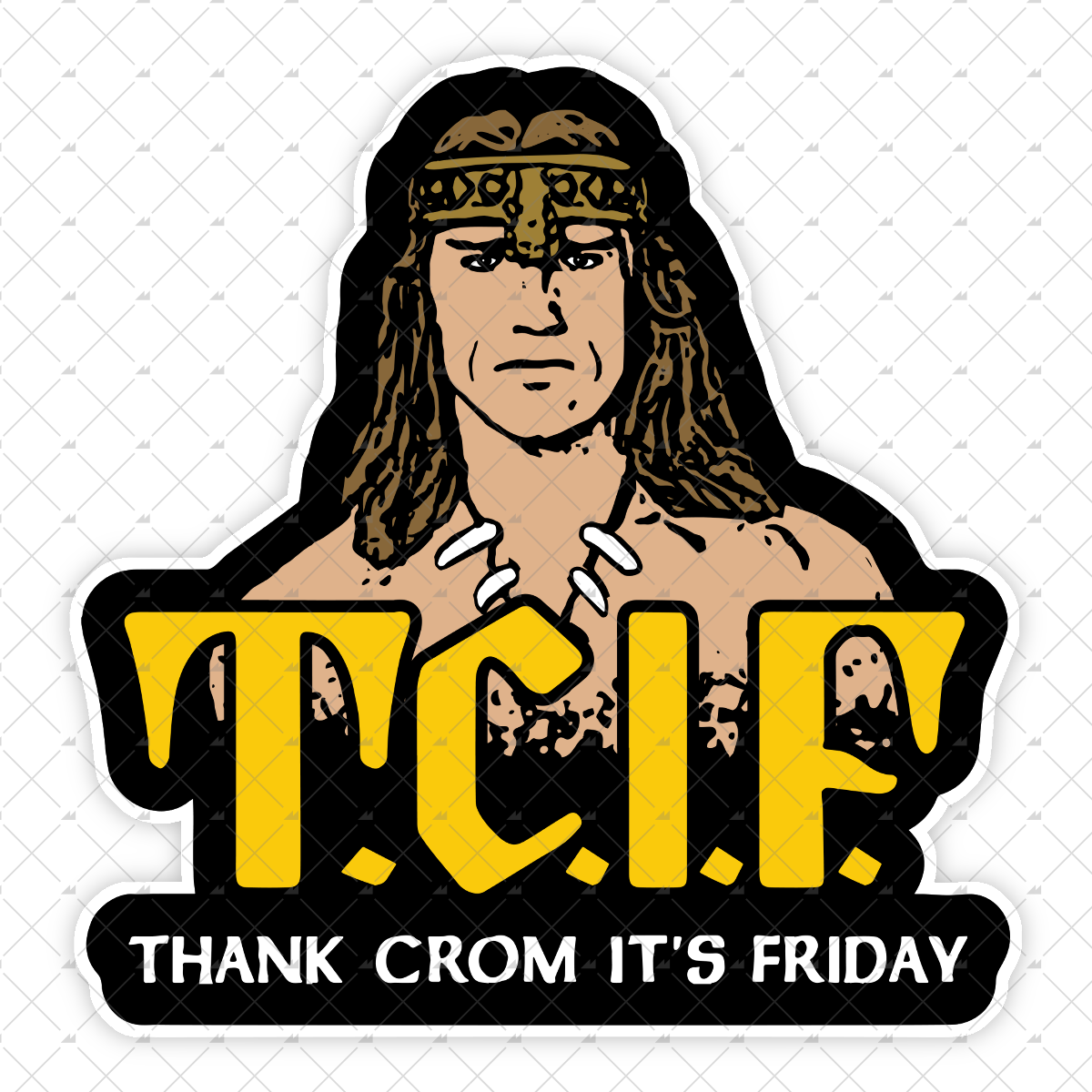 T.C.I.F. - Thank Crom It's Friday - Sticker – m00nshot