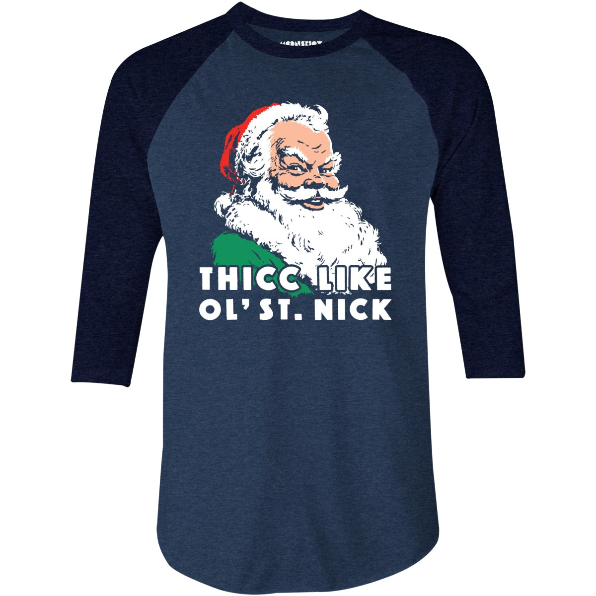 Thicc Like Ol' Saint Nick - 3/4 Sleeve Raglan T-Shirt – m00nshot