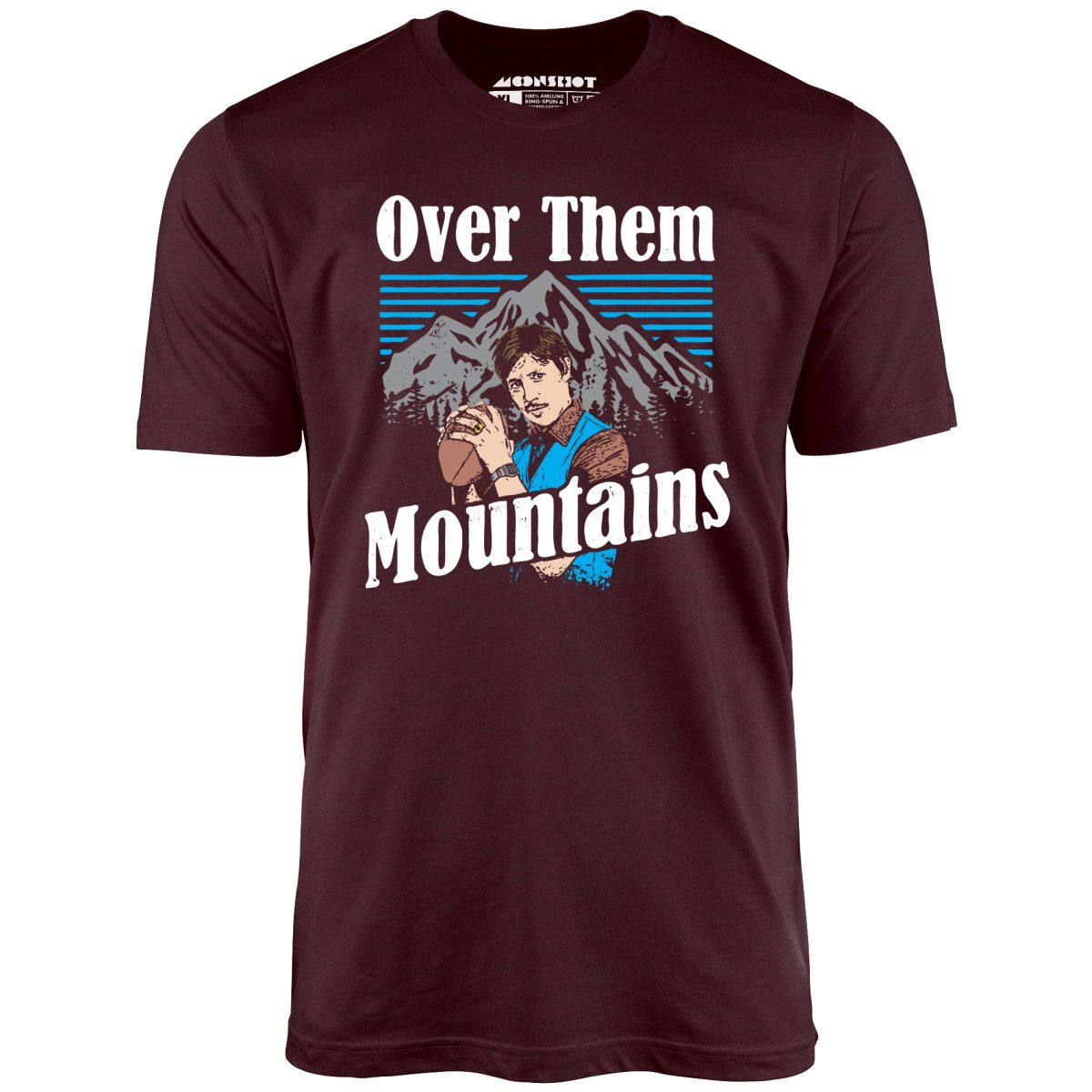Uncle Rico - Over Them Mountains - Unisex T-Shirt – m00nshot