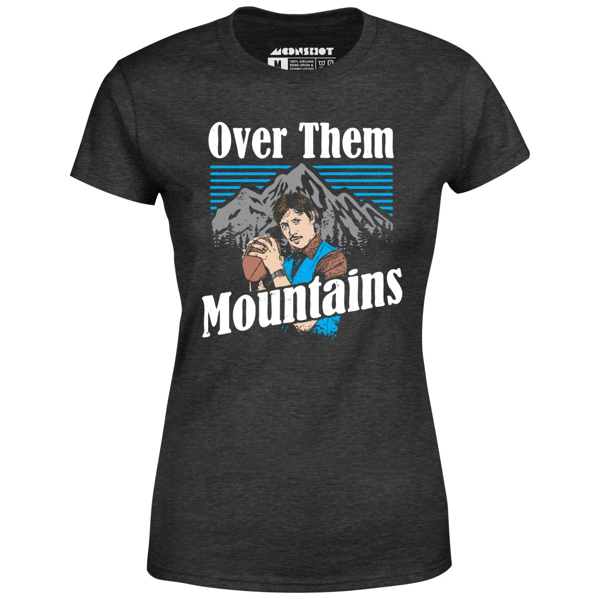 Uncle Rico - Over Them Mountains - Women's T-Shirt – m00nshot