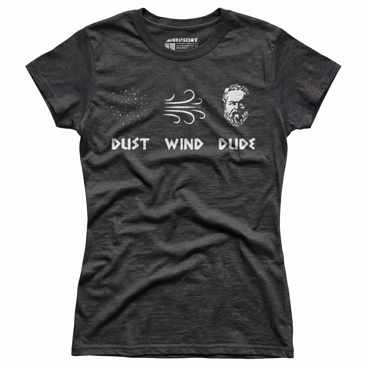 Socrates - Dust, Wind, Dude - Women's T-Shirt – m00nshot
