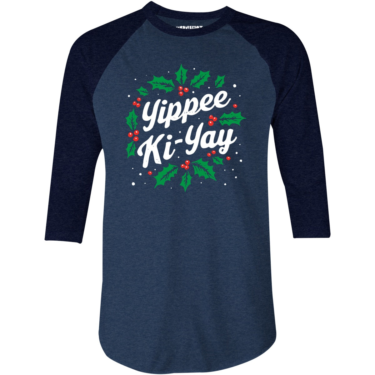 Yippee-Ki-Yay Christmas - 3/4 Sleeve Raglan T-Shirt – m00nshot