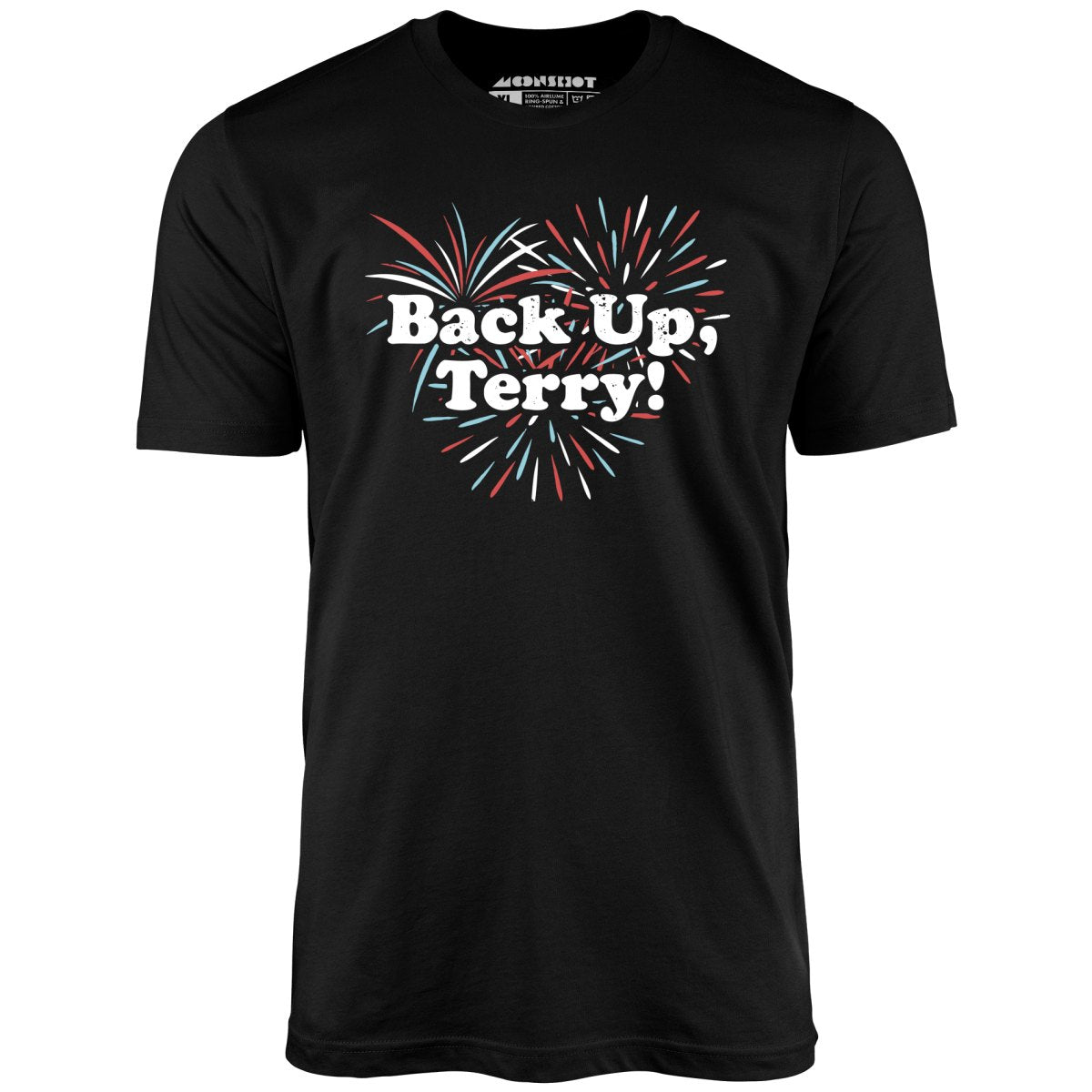 Back Up, Terry! - Unisex T-Shirt – m00nshot