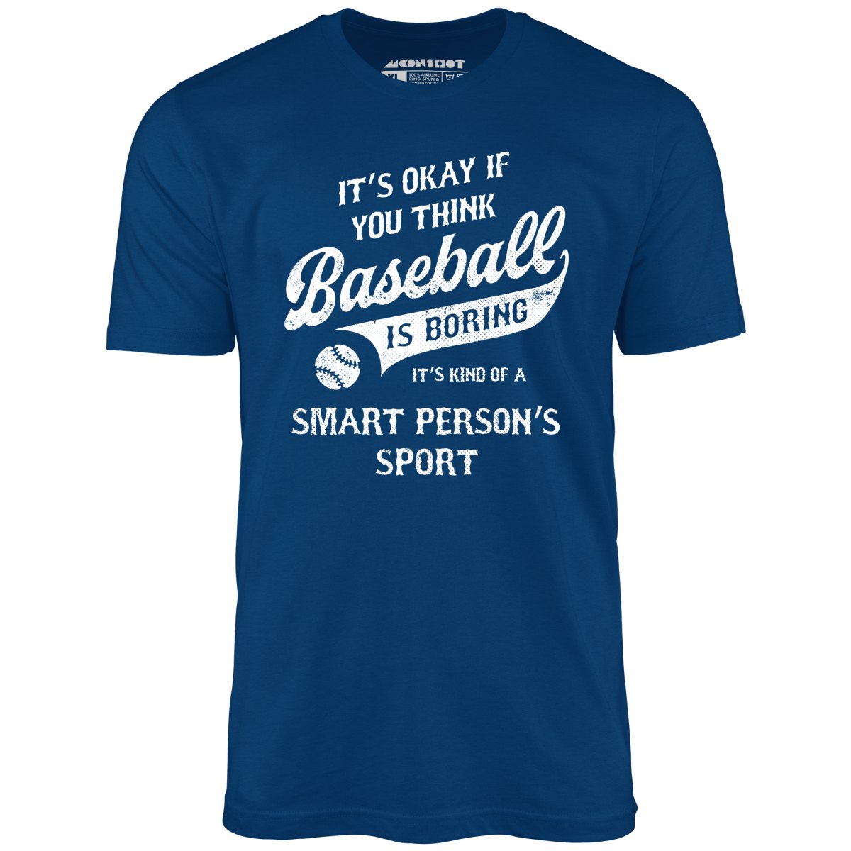 Baseball - Smart Person's Sport - Unisex T-Shirt – m00nshot