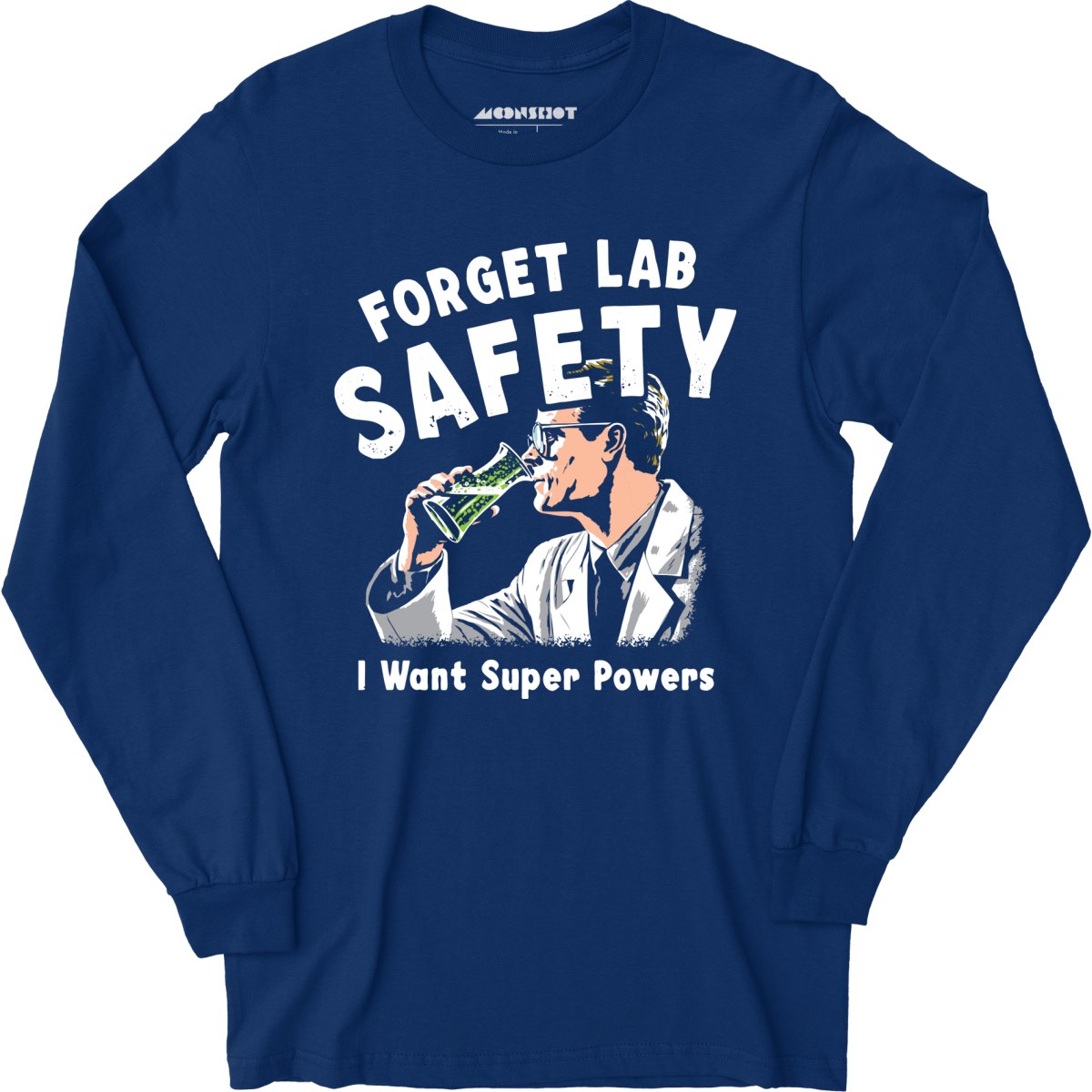 Forget Lab Safety - Long Sleeve T-Shirt – m00nshot
