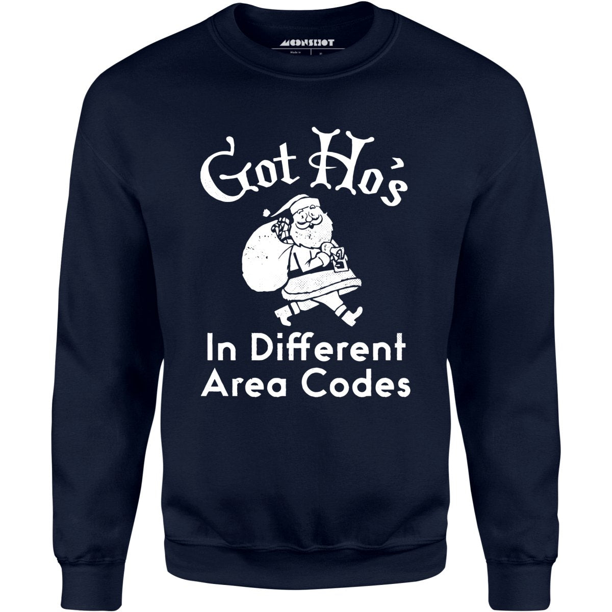 Got Ho's in Different Area Codes - Unisex Sweatshirt – m00nshot