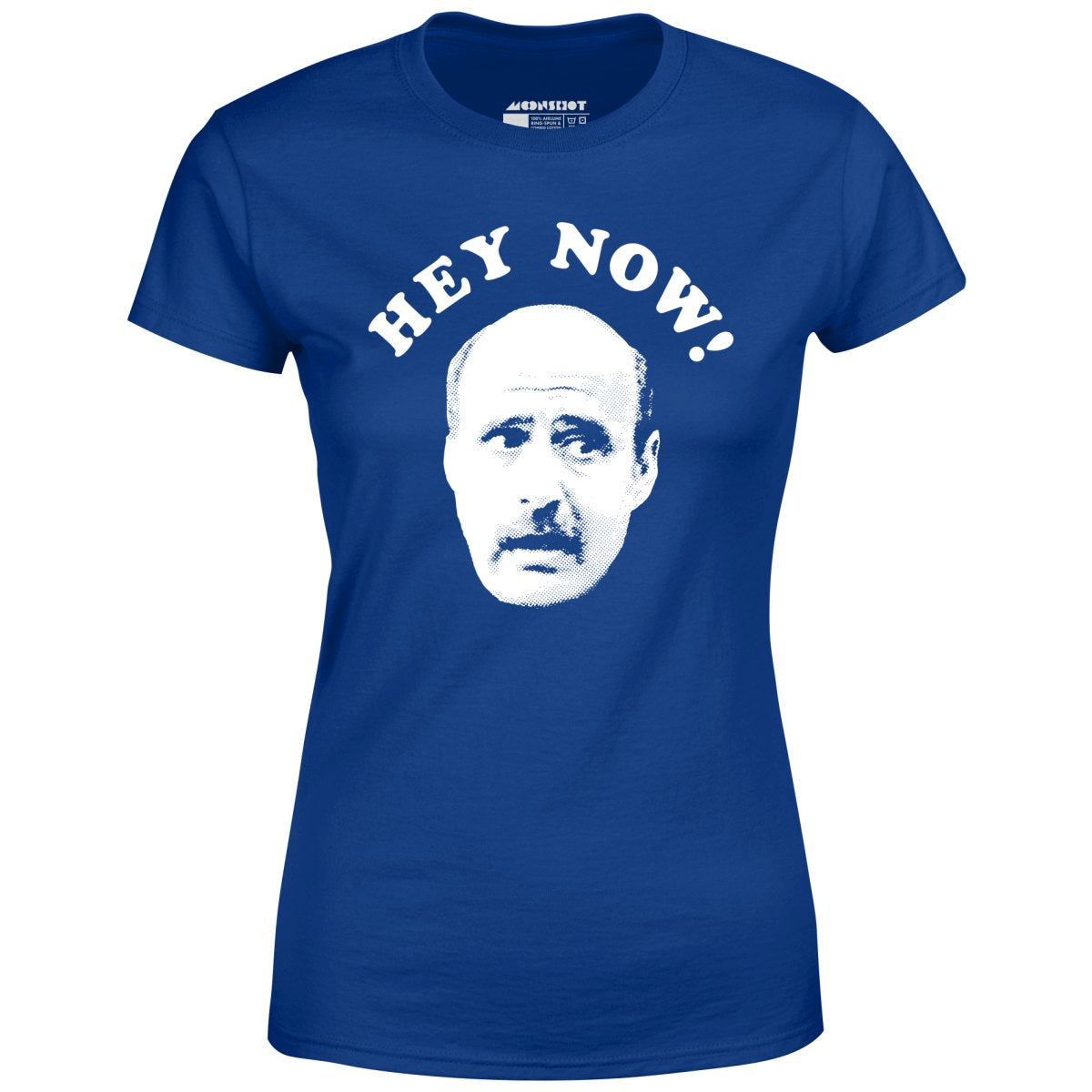 Hey Now - Hank Kingsley - Women's T-Shirt – m00nshot