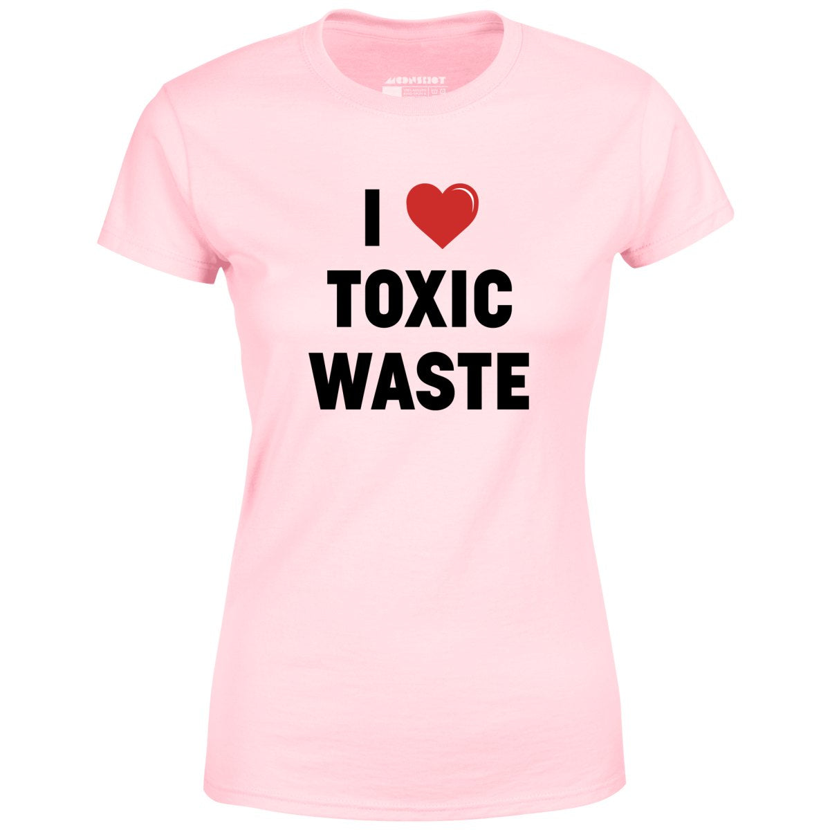 I Love Toxic Waste - Women's T-Shirt – m00nshot