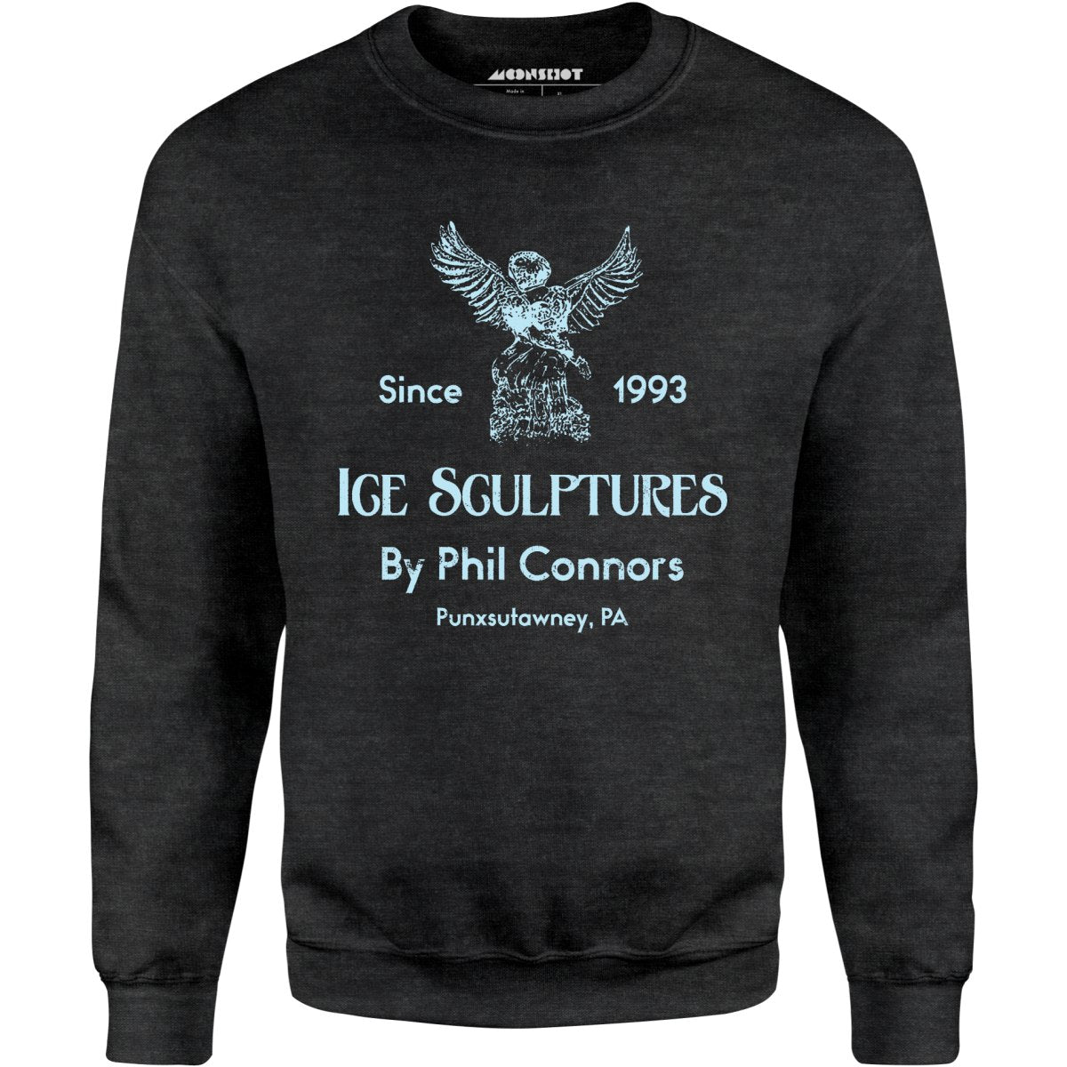 Ice Sculptures by Phil Connors - Groundhog Day - Unisex Sweatshirt ...
