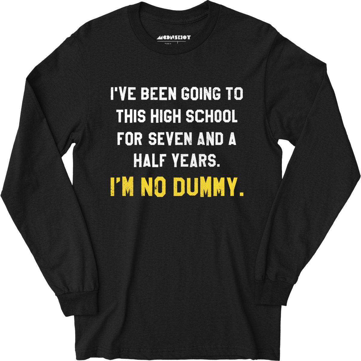 I'm No Dummy - Long Sleeve T-Shirt – m00nshot