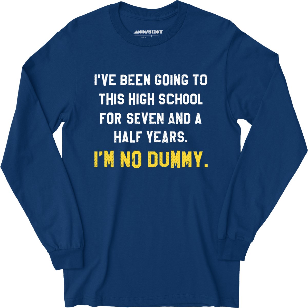 I'm No Dummy - Long Sleeve T-Shirt – m00nshot