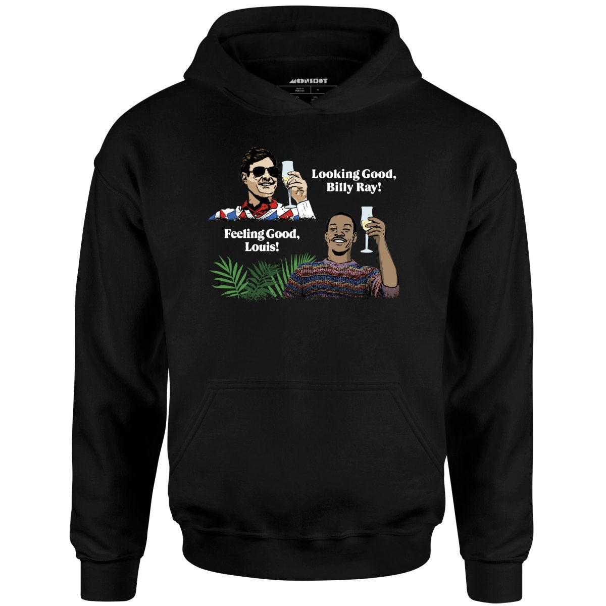 Looking Good, Billy Ray! Feeling Good, Louis! - Unisex Hoodie – m00nshot