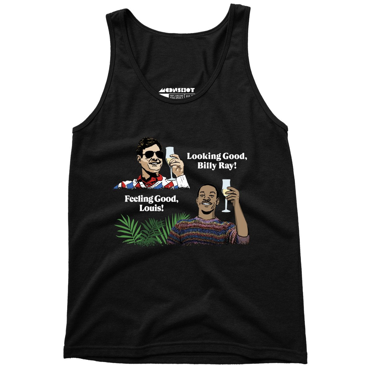 Looking Good, Billy Ray! Feeling Good, Louis! - Unisex Tank Top – m00nshot