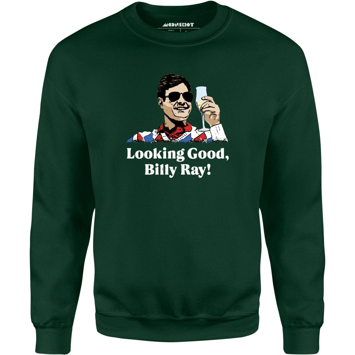 Looking Good, Billy Ray! - Unisex Sweatshirt – m00nshot