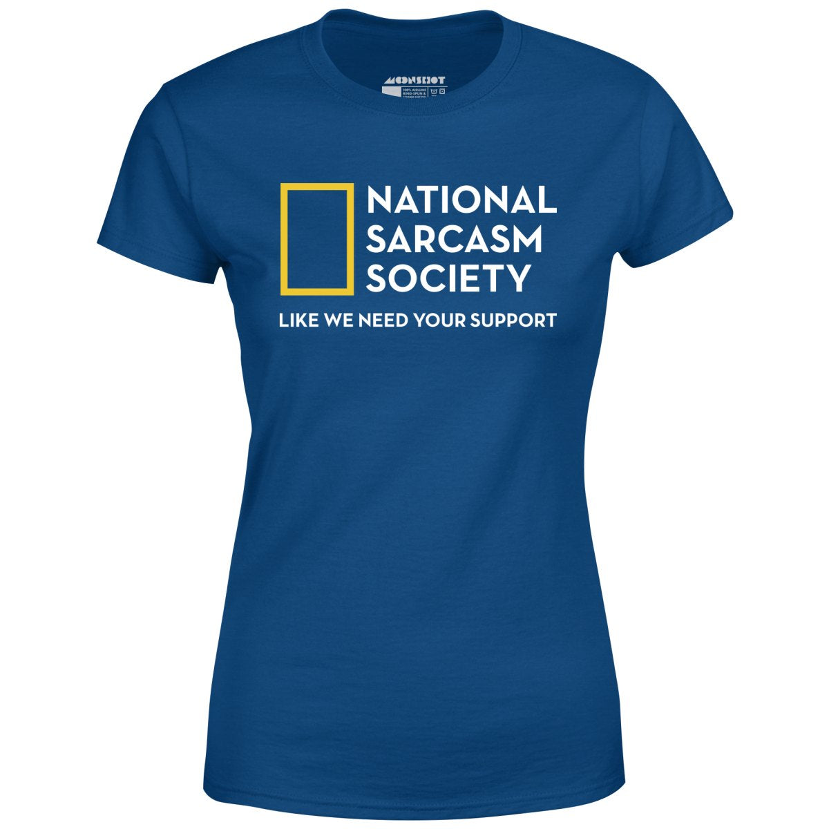 National Sarcasm Society - Women's T-Shirt – m00nshot
