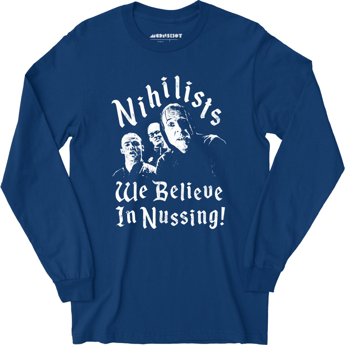 Nihilists - We Believe in Nussing - Long Sleeve T-Shirt – m00nshot