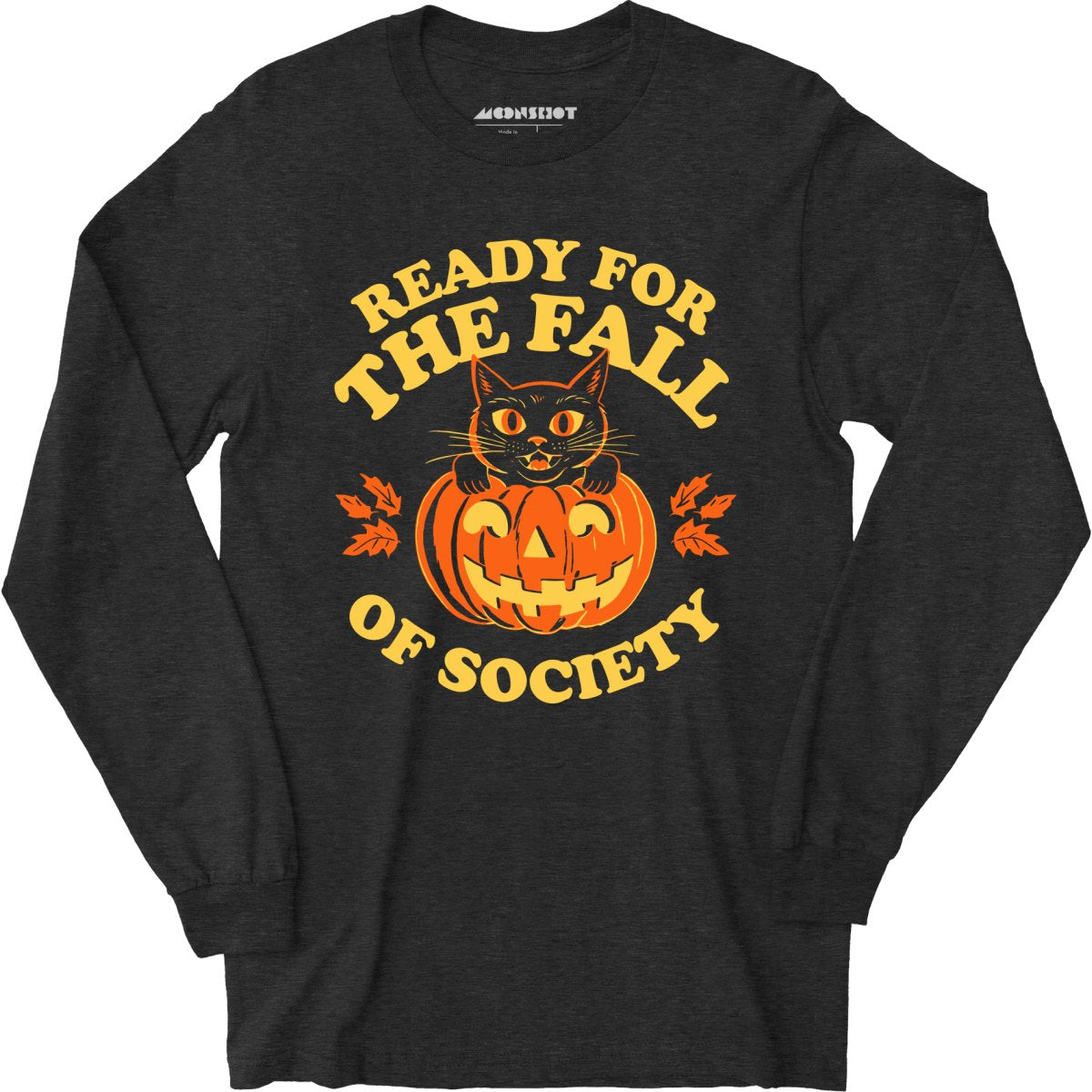 Ready For The Fall of Society - Long Sleeve T-Shirt – m00nshot