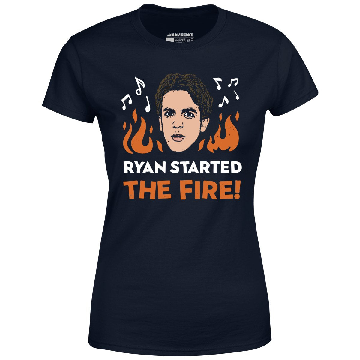 Ryan Started The Fire - Women's T-Shirt – m00nshot