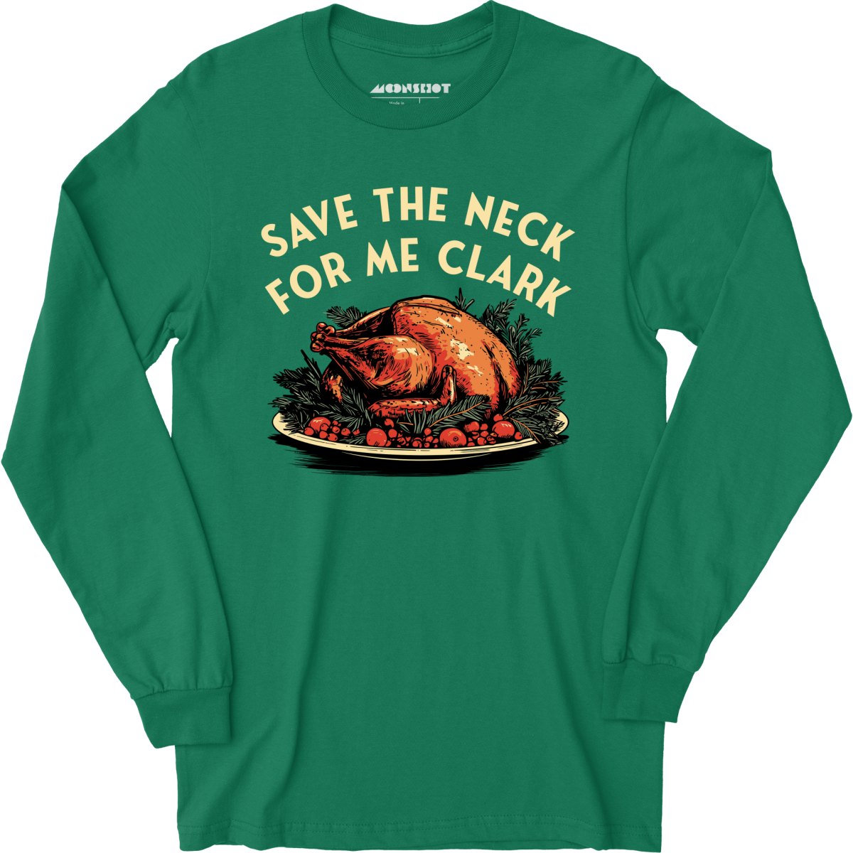 Save the Neck For Me Clark - Long Sleeve T-Shirt – m00nshot