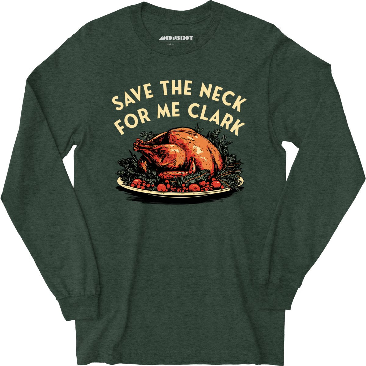 Save the Neck For Me Clark - Long Sleeve T-Shirt – m00nshot