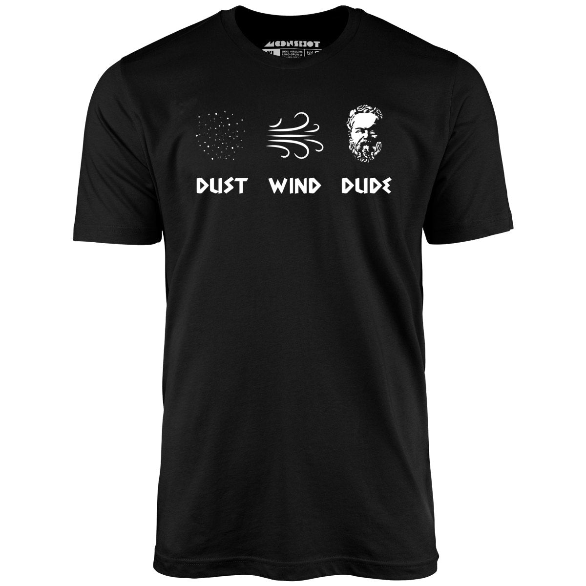 Socrates - Dust, Wind, Dude - Unisex T-Shirt – m00nshot