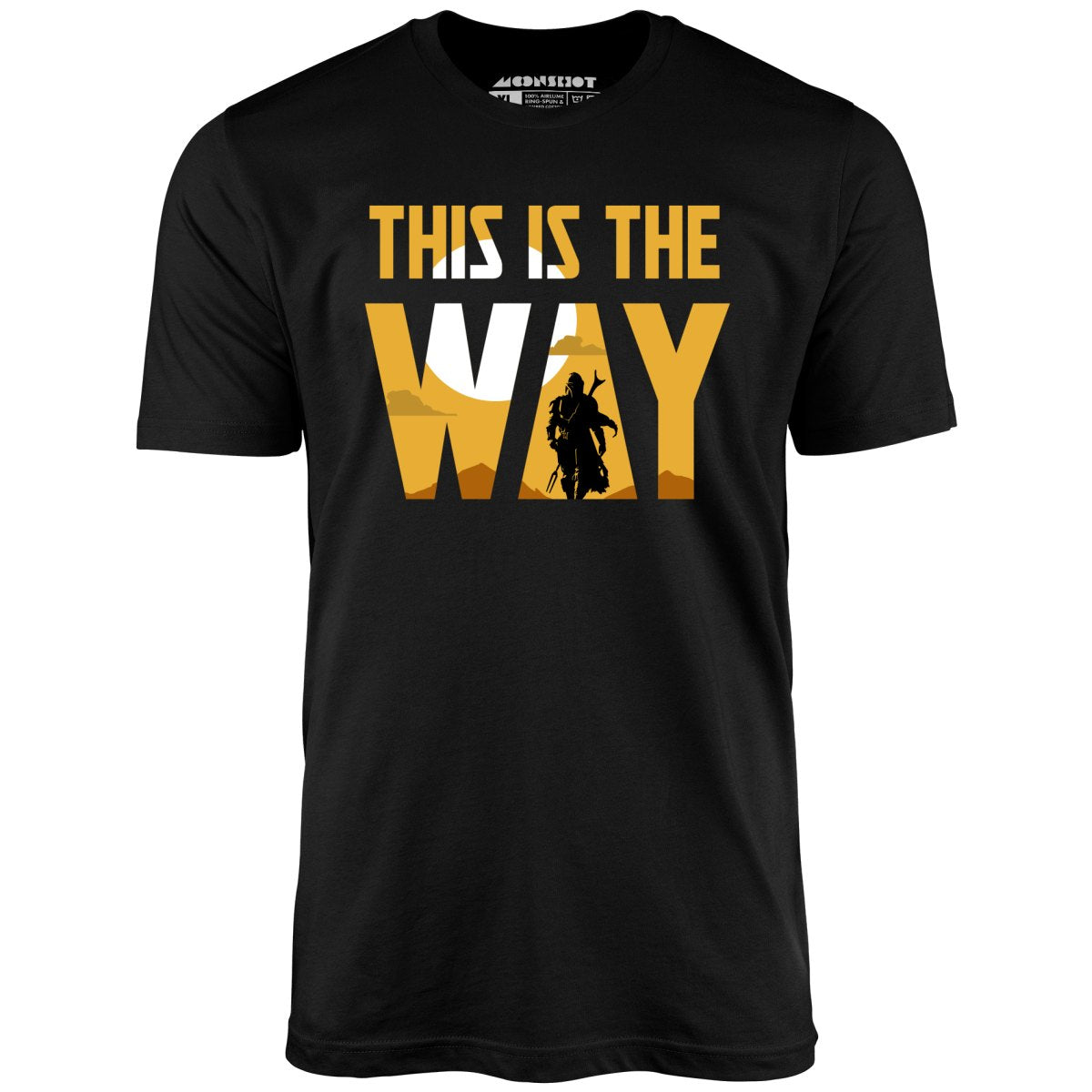This is The Way - Unisex T-Shirt – m00nshot