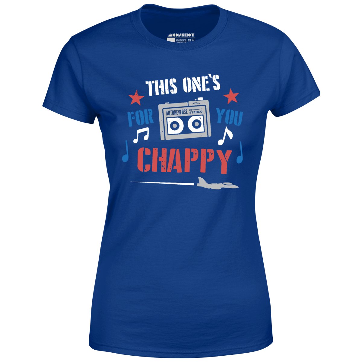 This One's For You Chappy - Iron Eagle - Women's T-Shirt – m00nshot