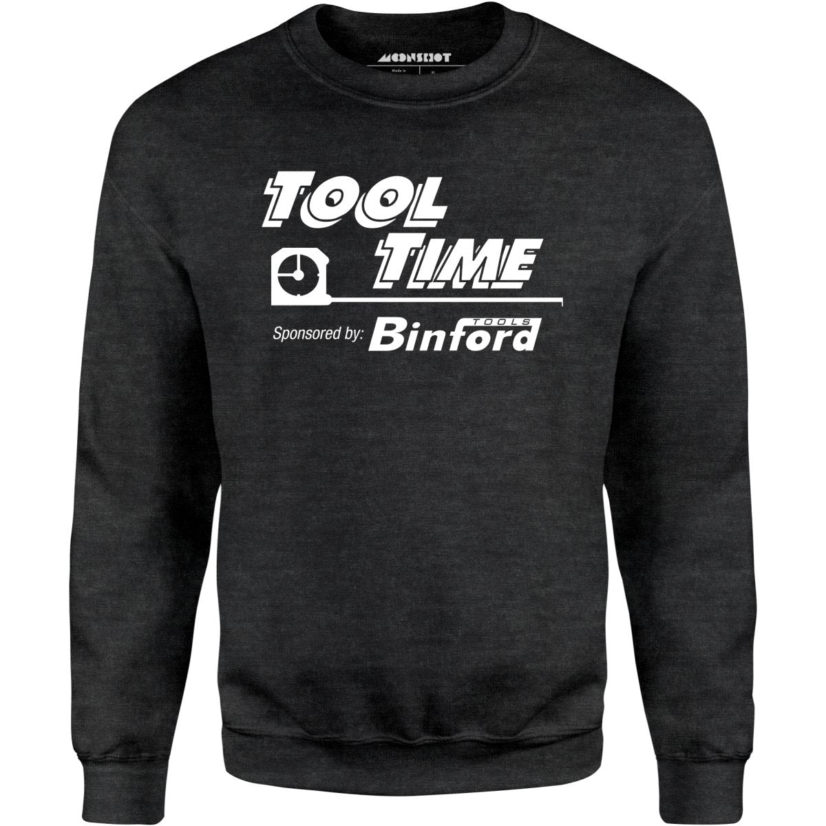 Tool Time Sponsored by Binford Tools - Unisex Sweatshirt – m00nshot