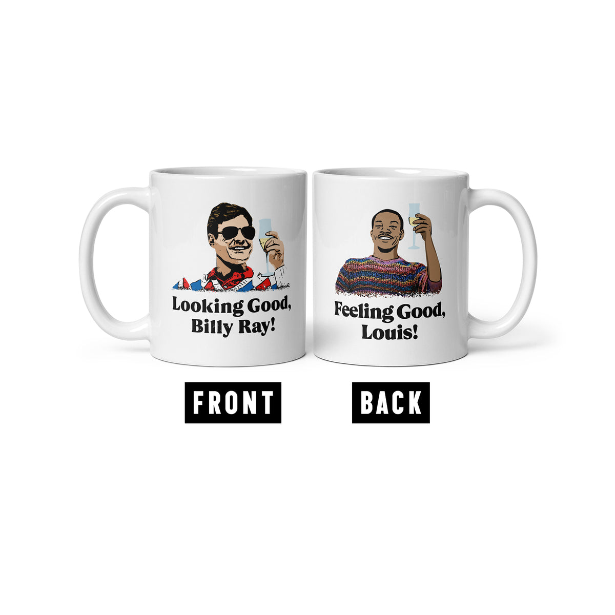 Looking Good, Billy Ray! Feeling Good, Louis! - 11oz Coffee Mug – m00nshot