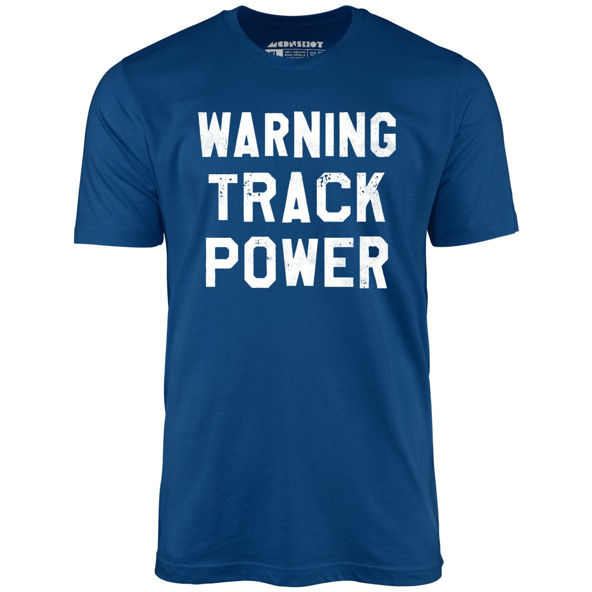 Warning Track Power - Unisex T-Shirt – m00nshot