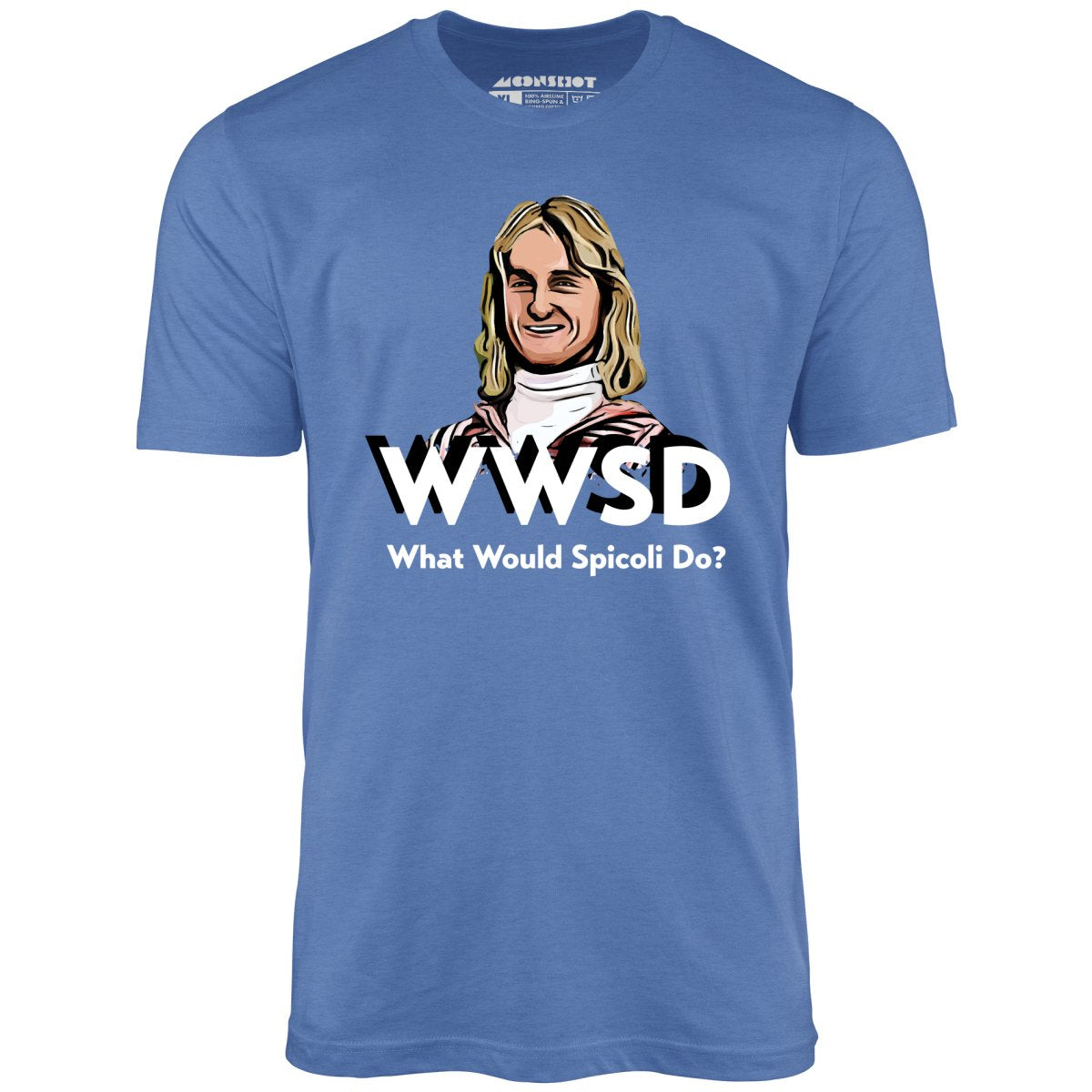 What Would Spicoli Do? - Unisex T-Shirt – m00nshot