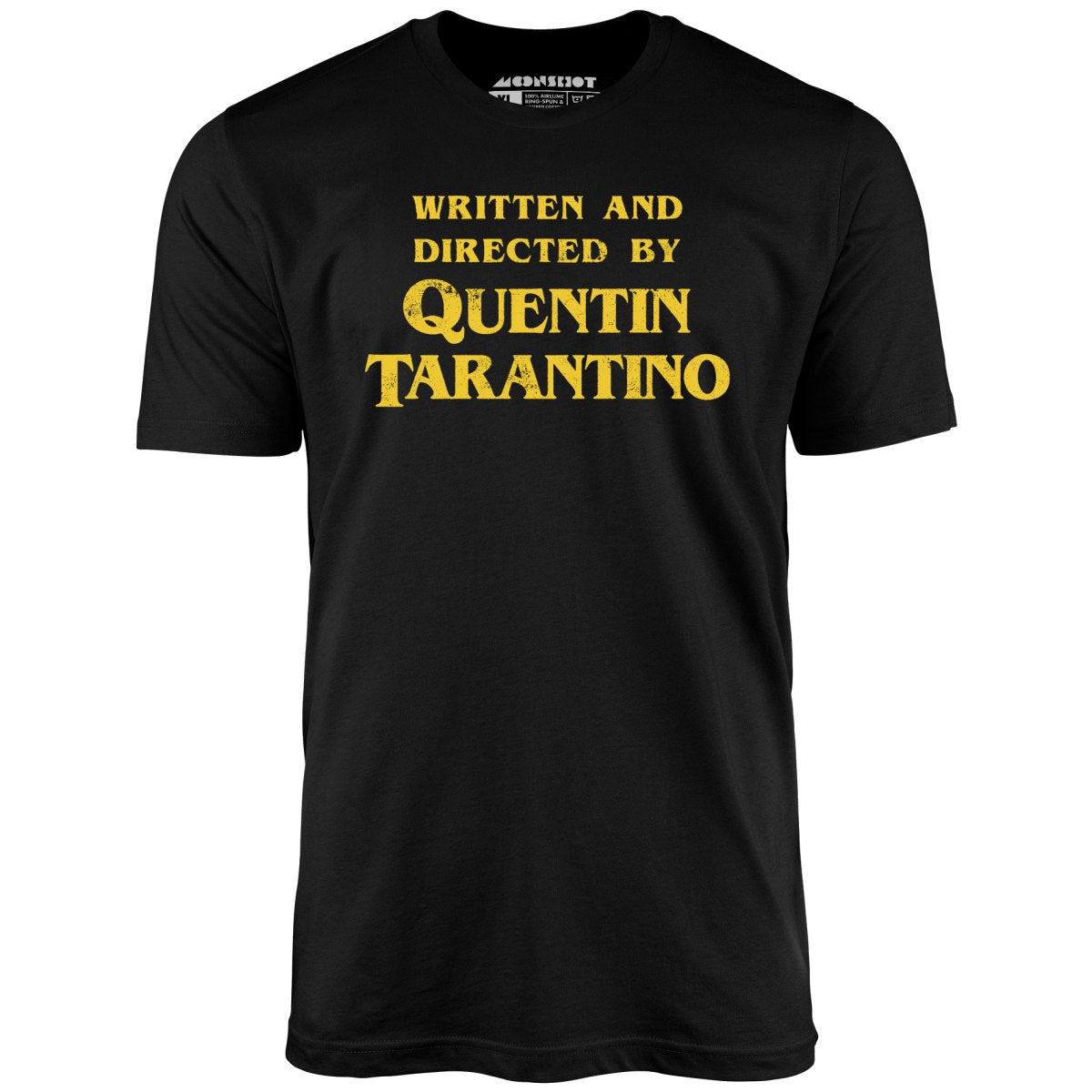 Written and Directed by Quentin Tarantino - Unisex T-Shirt – m00nshot