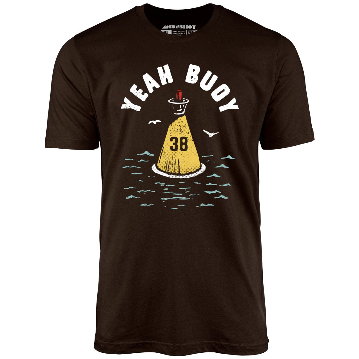 Yeah Buoy - Unisex T-Shirt – m00nshot